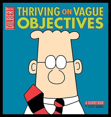 【预售】Thriving on Vague Objectives: A Dilbert Book