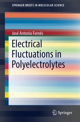 【预订】Electrical Fluctuations in Polyelect...
