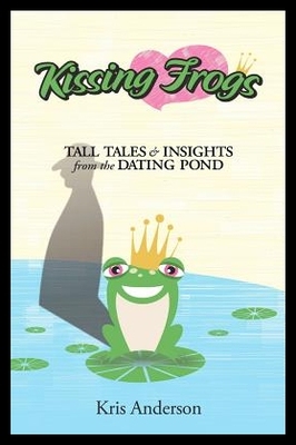 【预售】Kissing Frogs: Tall Tales and Insights
