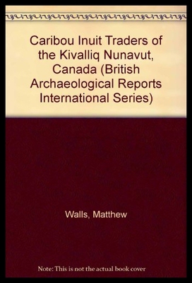 【预售】Caribou Inuit Traders of the Kivalliq Nunavut, Ca