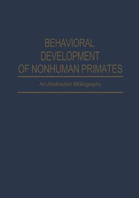【预售】Behavioral Development of Nonhuman Primates: A...