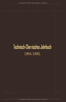 【预订】Technisch-Chemisches Jahrbuch 1884 1...