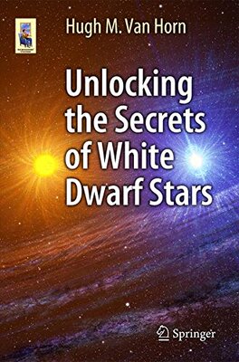 【预订】Unlocking the Secrets of White Dwarf Stars