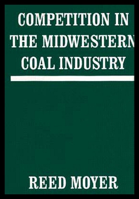 【预售】Competition in the Midwestern Coal Industry