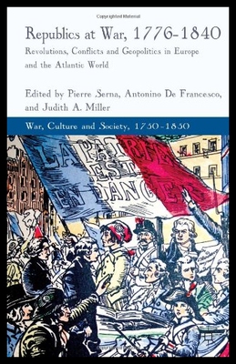 【预售】Republics at War, 1776-1840: Revolutio
