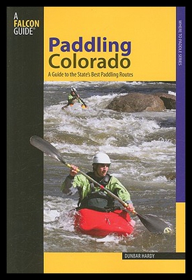 【预售】Paddling Colorado: A Guide to the State's Best Pa