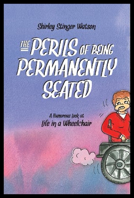 【预售】The Perils of Being Permanently Seated: A Humorou