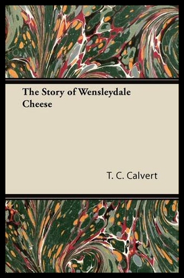 【预售】The Story of Wensleydale Cheese