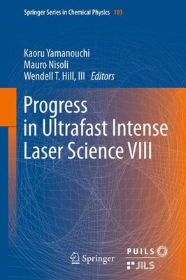 【预订】Progress in Ultrafast Intense Laser ...