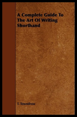 【预售】A Complete Guide to the Art of Writing Shorthand