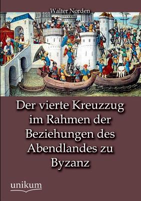 【预售】Der Vierte Kreuzzug Im Rahmen Der Be...