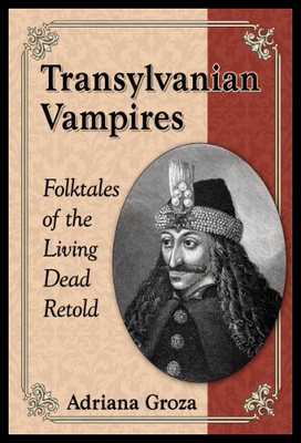 【预售】Transylvanian Vampires: Folktales of the Living D