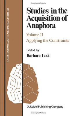 【预售】Studies in the Acquisition of Anaphora: Applyi...