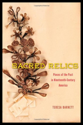 【预售】Sacred Relics: Pieces of the Past in Nineteenth-C