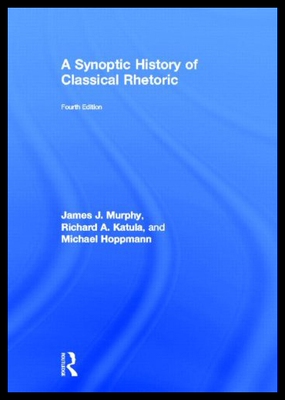 【预售】A Synoptic History of Classical Rhetoric