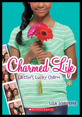 【预售】Charmed Life #1: Caitlin's Lucky Charm
