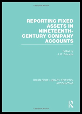 【预售】Reporting Fixed Assets in Nineteenth-Century Comp