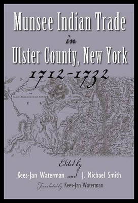 【预售】Munsee Indian Trade in Ulster County, New York, 1