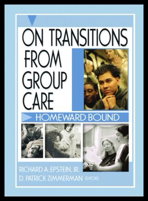 【预售】On Transitions from Group Care: Homeward Bound