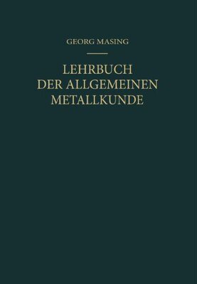 【预订】Lehrbuch Der Allgemeinen Metallkunde
