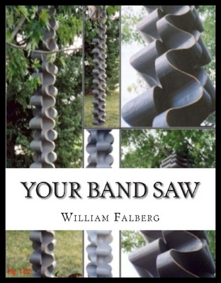 【预售】Your Band Saw: Why My Band Saws Are So Cool and Y