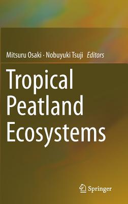 【预订】Tropical Peatland Ecosystems