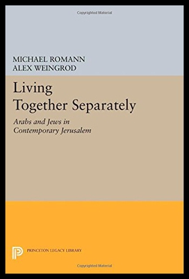 【预售】Living Together Separately: Arabs and Jews in Con