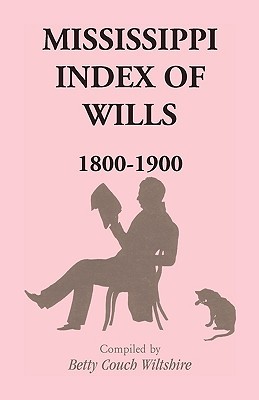 【预售】Mississippi Index of Wills, 1800-1900