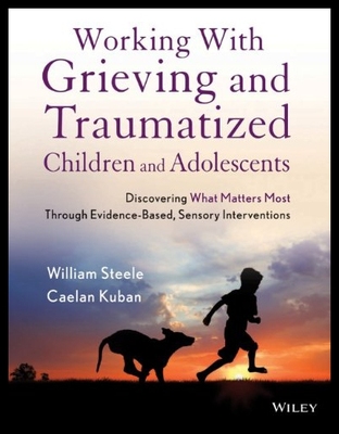 【预售】Working with Grieving and Traumatized Children an