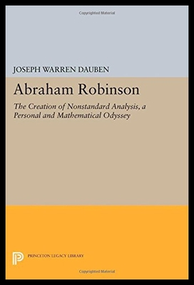 【预售】Abraham Robinson: The Creation of Nonstandard Ana