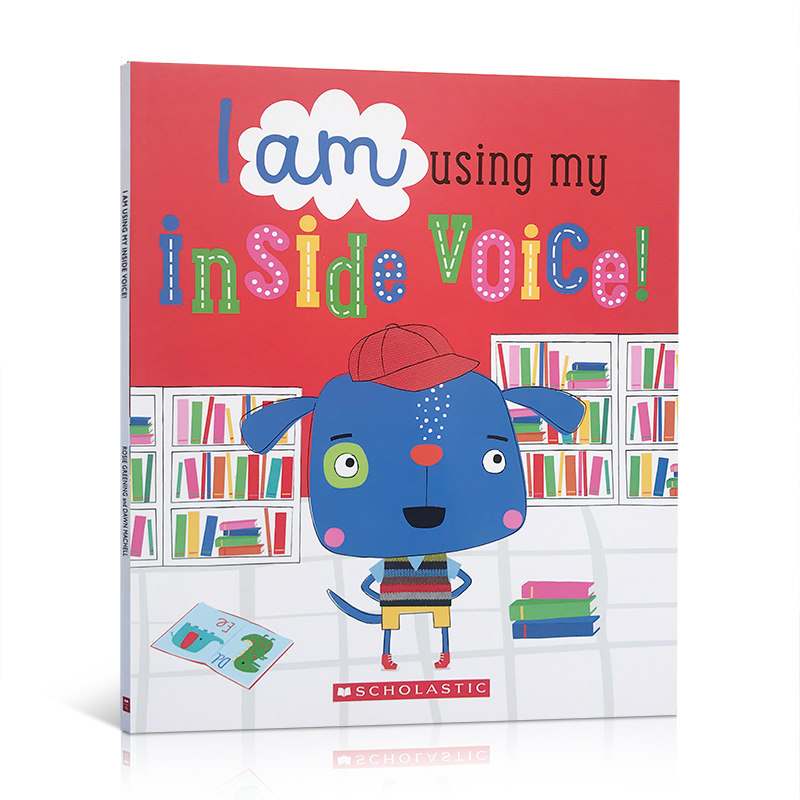 英文原版进口scholastic学乐出版I Am Using My Inside Voice!教会宝宝在公共场合轻声说话儿童启蒙阅读趣味幽默 ...