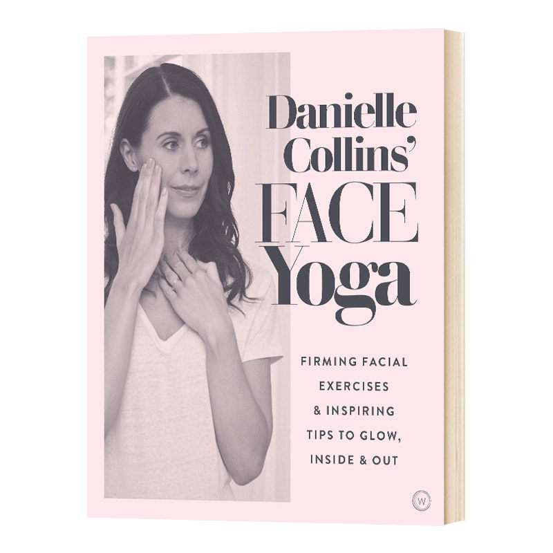 英文原版 Danielle Collins' Face Yoga脸部瑜伽英文版进口英语原版书籍_虎窝淘