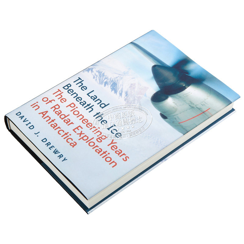 冰下的土地南极雷达探测的先驱岁月 The Land Beneath the IceExploration in Antarctica英文原版 ...