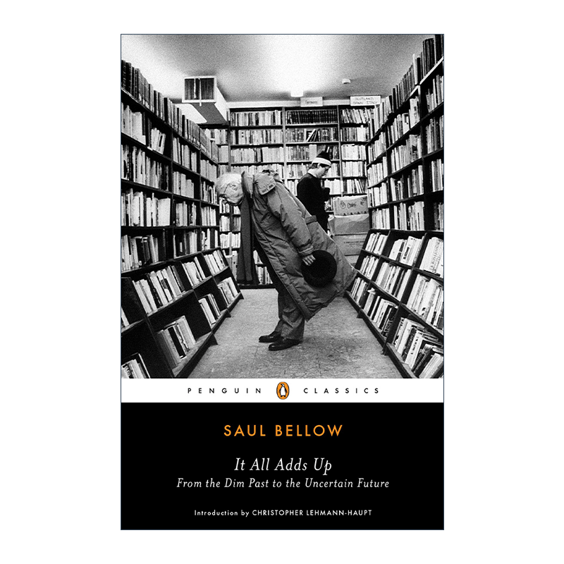 英文原版 It All Adds Up Penguin Classics 集腋成裘 Saul Bellow索尔·贝娄文集 企鹅经典 英文版 ...