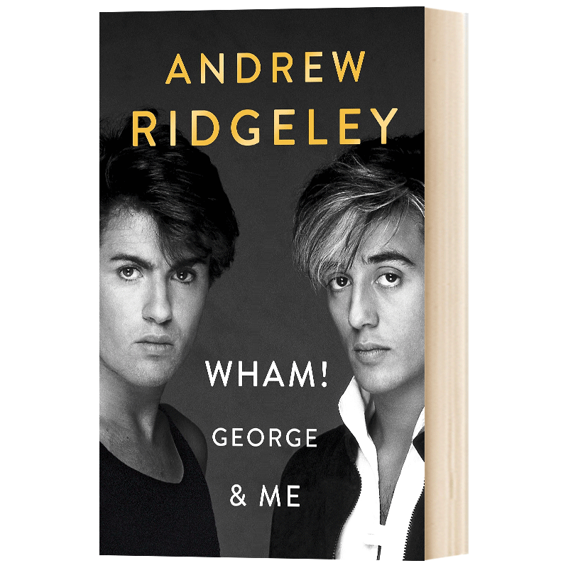 英文原版精装 Wham! George& Me乔治与我威猛乐队传记音乐人物英文版进口英语原版书籍_虎窝淘