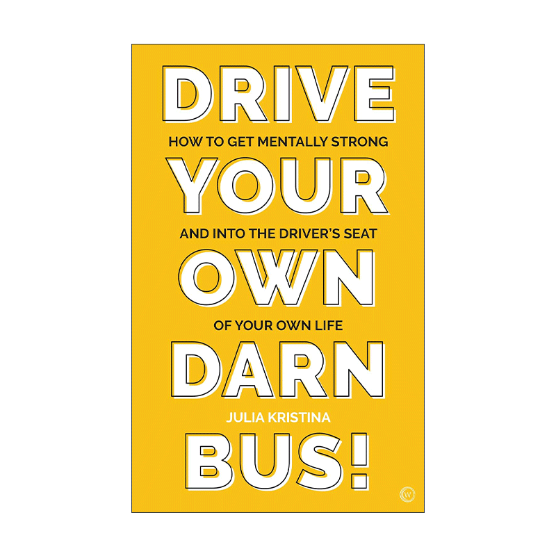 英文原版 Drive Your Own Darn Bus 成为自己人生的司机 如何在精神上变得强大 心理学 自我提升 英文版 进口英语原版书籍_虎窝淘