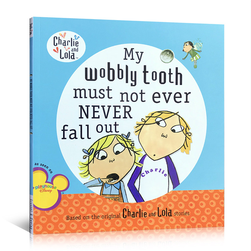 英文原版My Wobbly Tooth Must Not Ever Never Fall Out我的牙齿松掉了！查理和罗拉故事 Dunlap ...