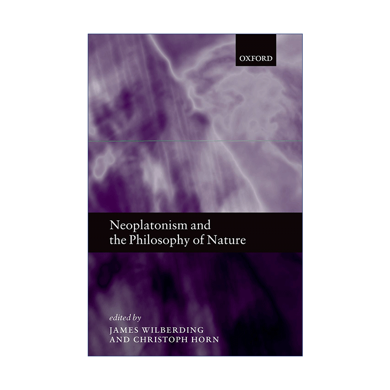 英文原版 Neoplatonism and the Philosophy of Nature新柏拉图主义与自然哲学精装英文版进口英语原版书籍_虎窝淘