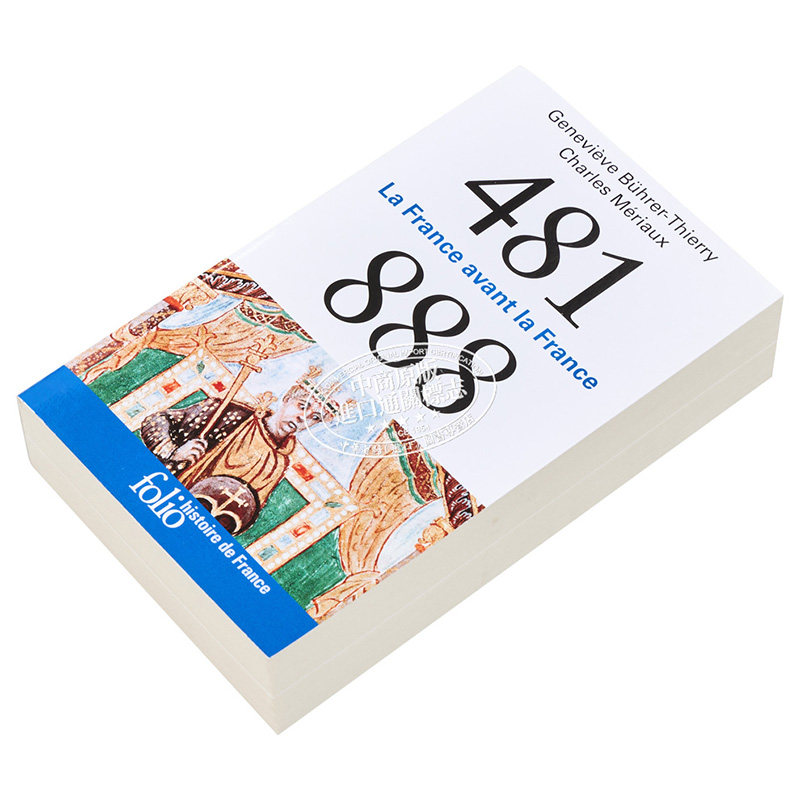 481-888: La France avant la France法文原版【法文版】481-888年：在法国之前的法国 Geneviève ...
