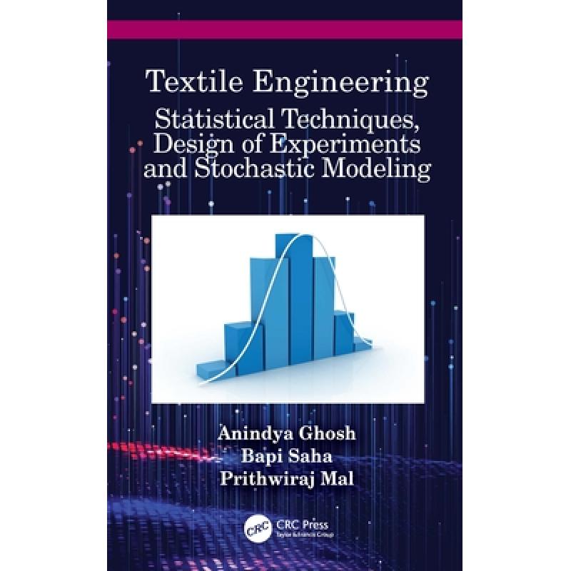 🎓🚀揭秘《4周达》Textile Engineering: Statistical Techniques, Design of Experiments and Stochastic ...