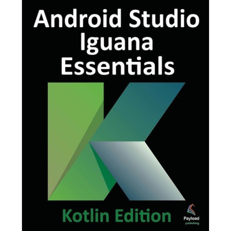 🚀【4周速成】Android Studio Iguana Essentials - Kotlin 版本，让你轻松掌握安卓开发秘籍！📚-科学技术类原版书-淘宝好物网