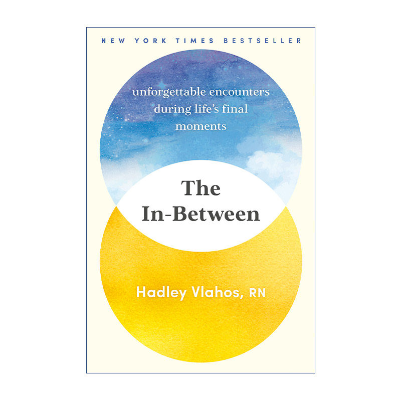 英文原版 The In-Between 中间 弥留之际难忘的邂逅 死亡教育 临终关怀护士Hadley Vlahos 精装 英文版 进口英语原版书籍
