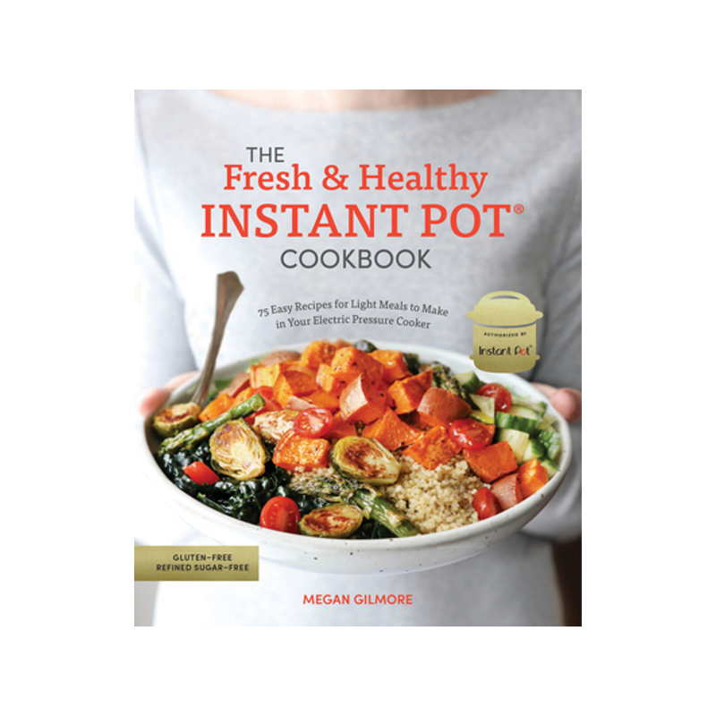 預訂 The Fresh and Healthy Instant Pot Cookbook: 75 Easy Recipes for ...