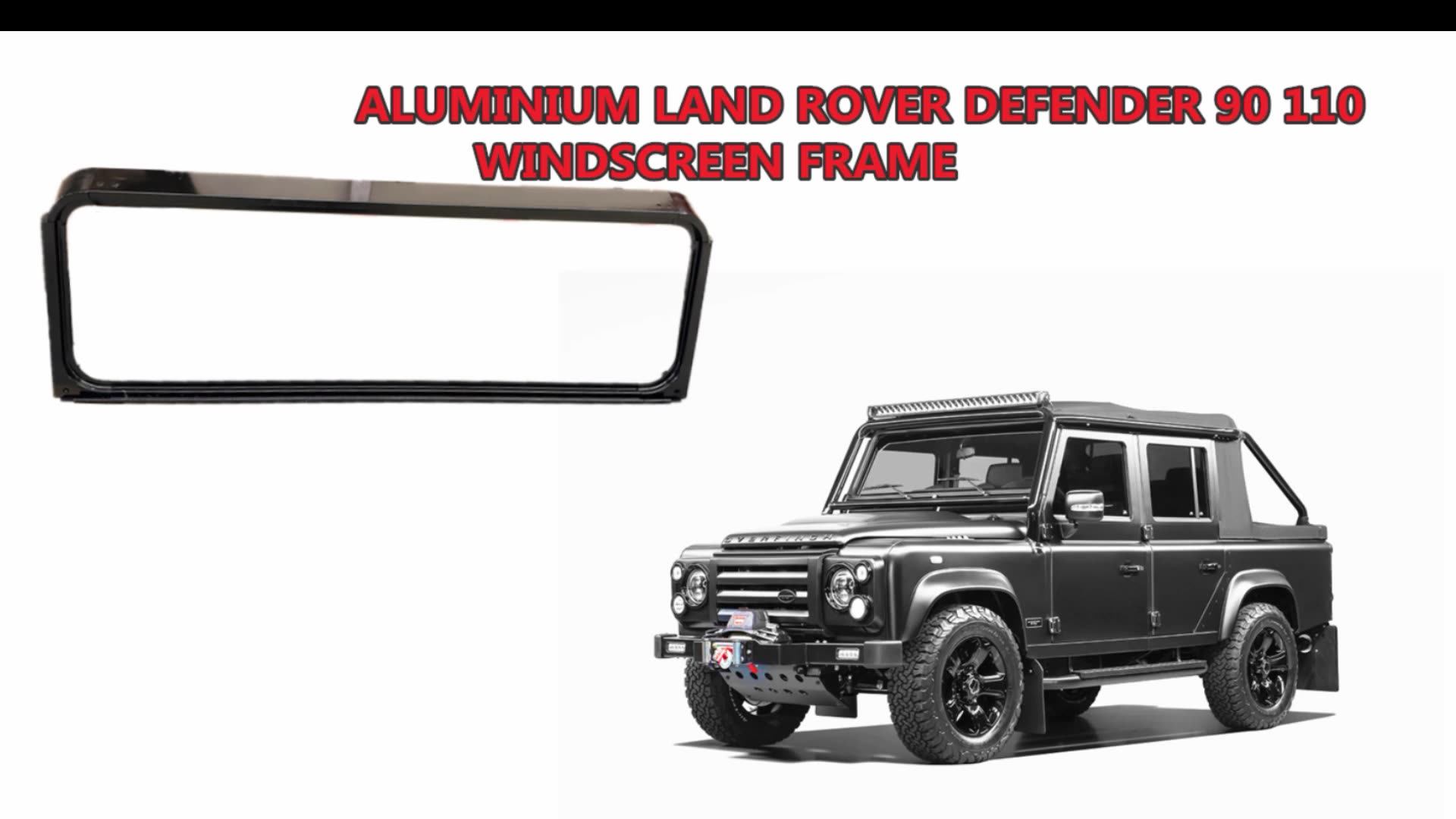 Aluminium Land Rover Defender 90 110 130 Windshield Frame Car Body ...