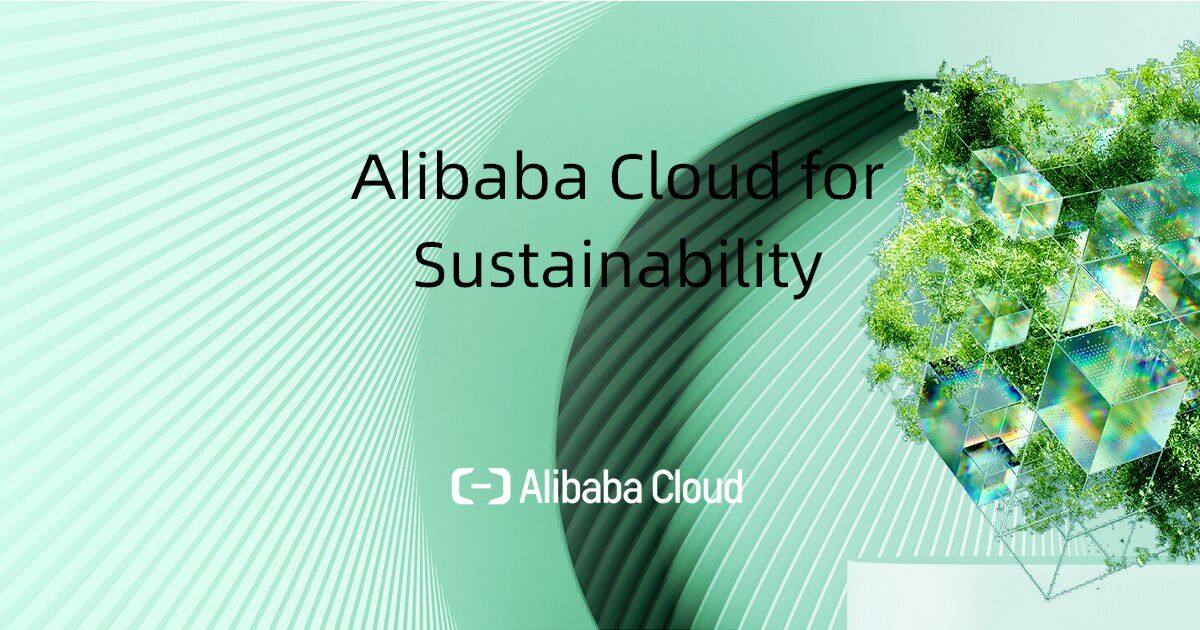 Alibaba Cloud for Sustainability - Alibaba Cloud