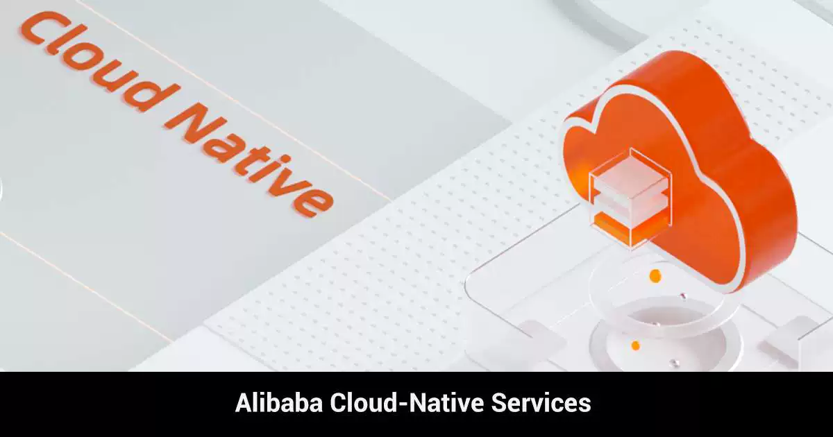 Alibaba Cloud-Native Services-Alibaba Cloud