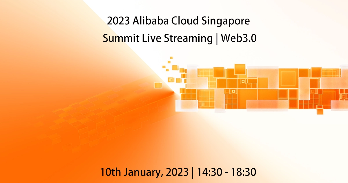 2023 Alibaba Cloud Singapore Summit Live Streaming | Web3.0
