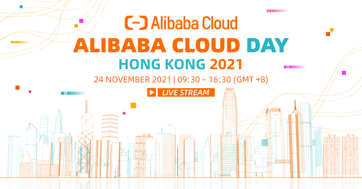Alibaba Cloud Day Hong Kong 2021