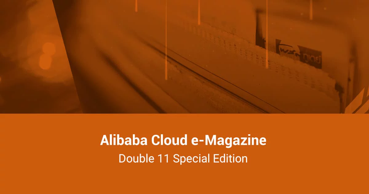Double 11 Special Edition - Alibaba Cloud e-Magazine
