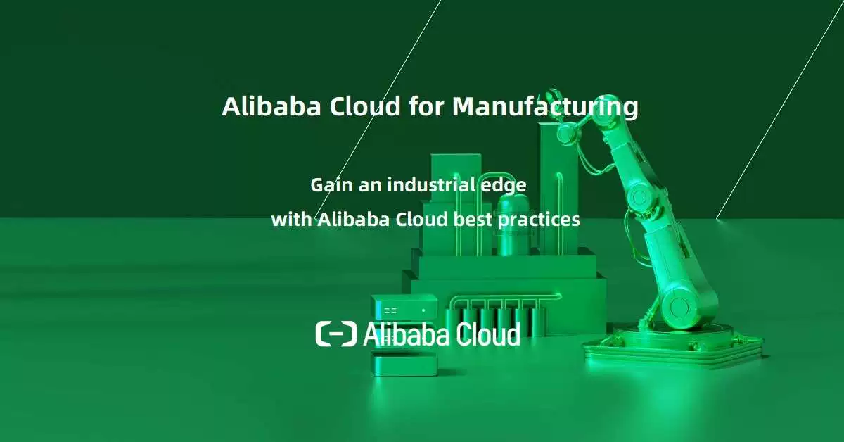 Alibaba Cloud for Manufacturing - Alibaba Cloud